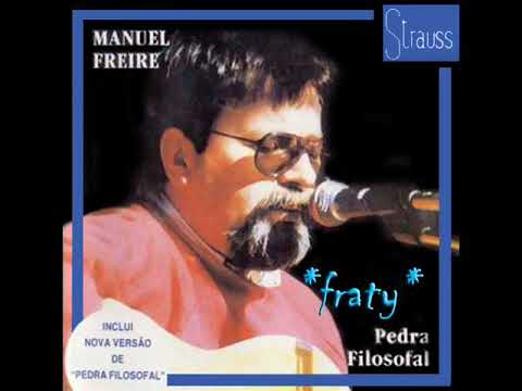Manuel Freire - Pedra Filosofal (1970-1993 Remasterizado) - YouTube