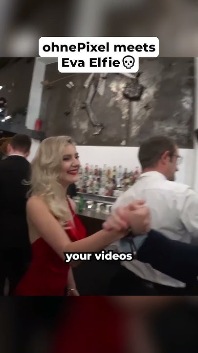 ohnepixel meets Eva Elfie 💀 - YouTube