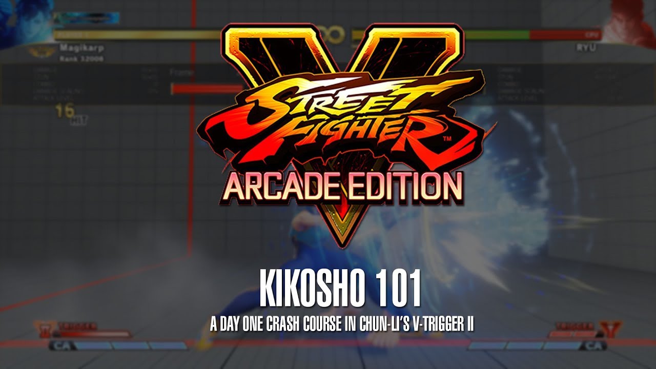 Kikosho 101: A Day One Crash Course in Chun-Li's V-Trigger II - YouTube