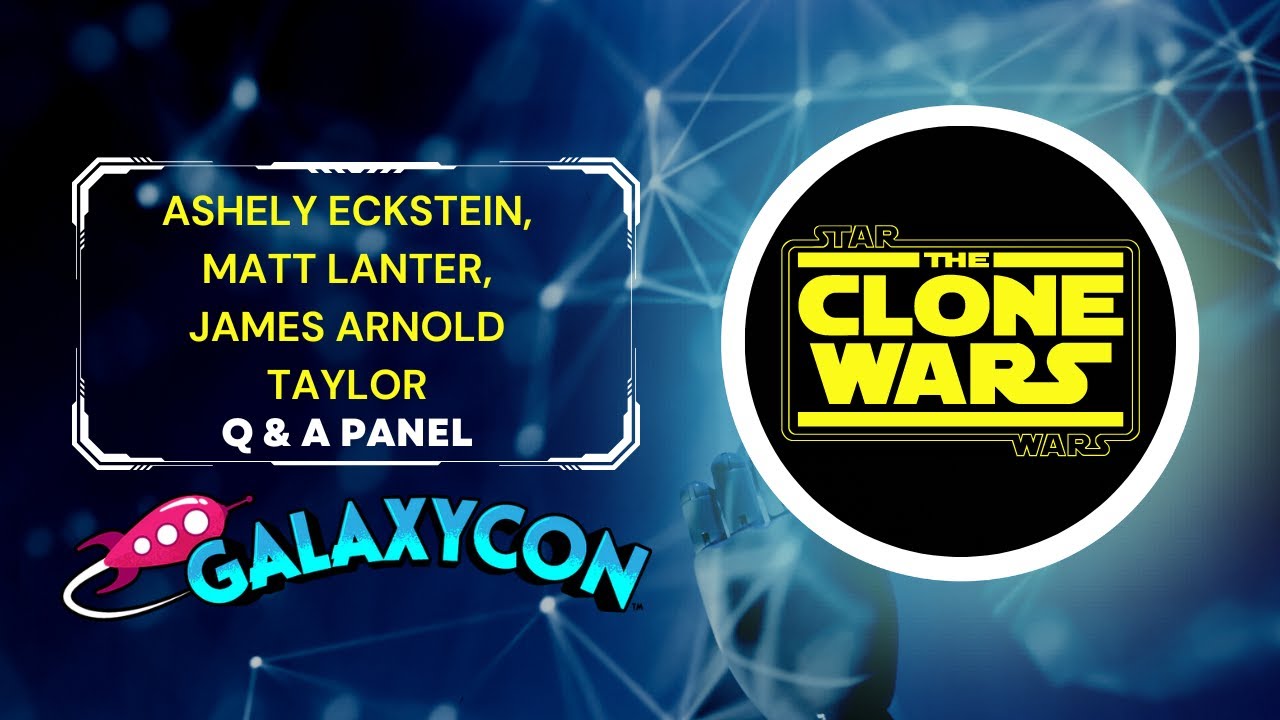 Clone Wars Cast at Galaxycon Austin Ashely Eckstein, Matt Lanter, James Arnold Taylor 2023 - YouTube