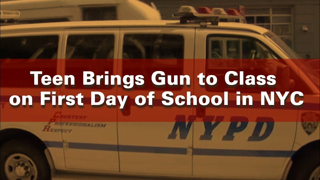 Teen Brings Gun to Class on First Day of School in NYC - YouTube
