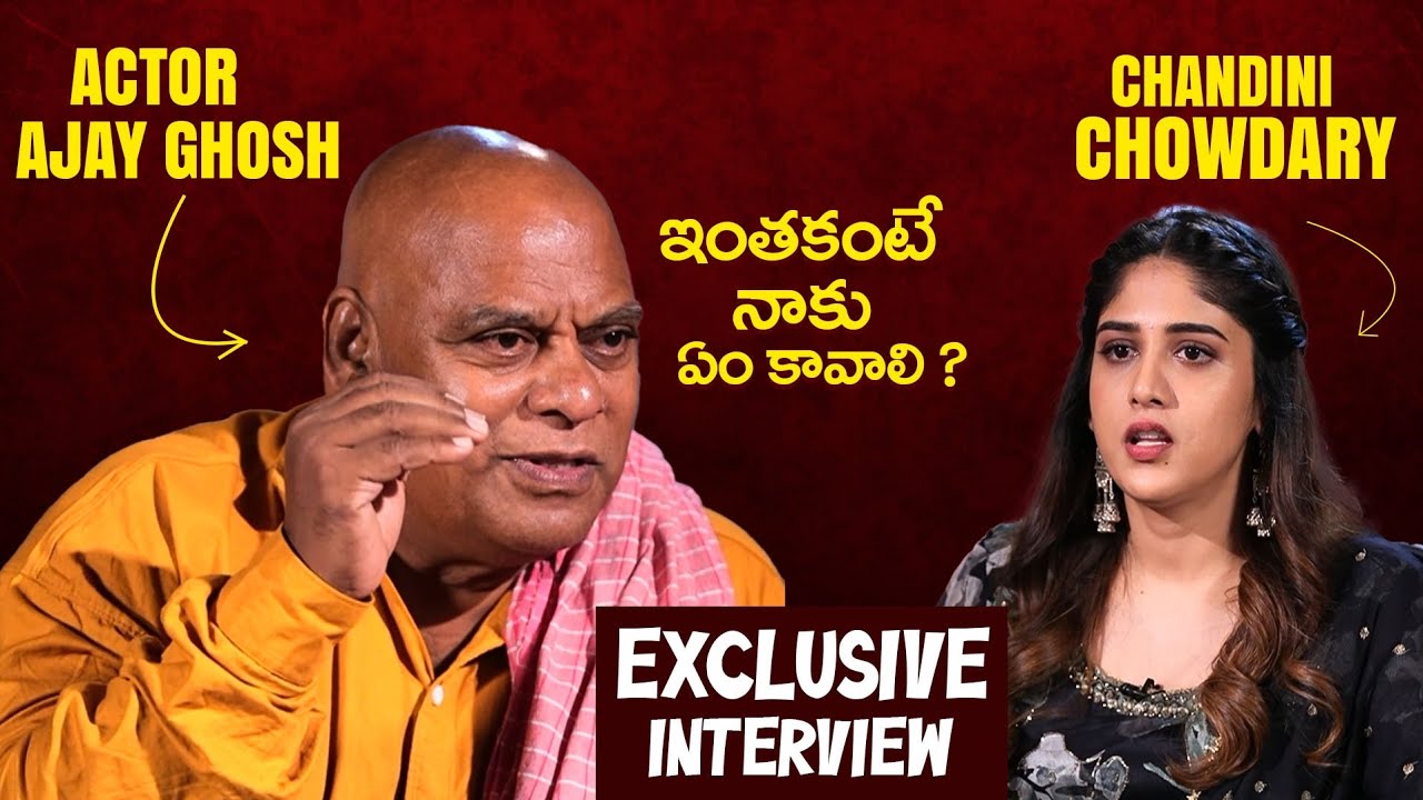 Actor Ajay Ghosh &Actress Chandini Chowdary Exclusive Interview with ...