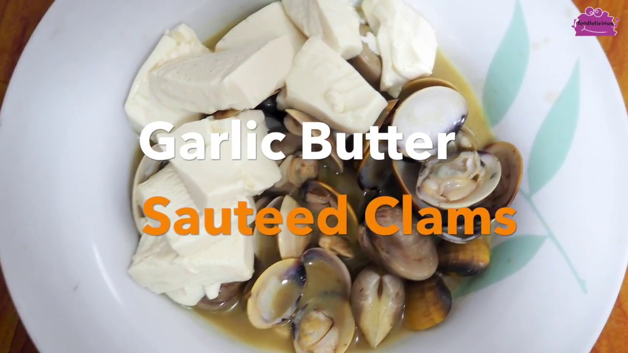 Recipe Garlic Butter Sauteed Clams - YouTube