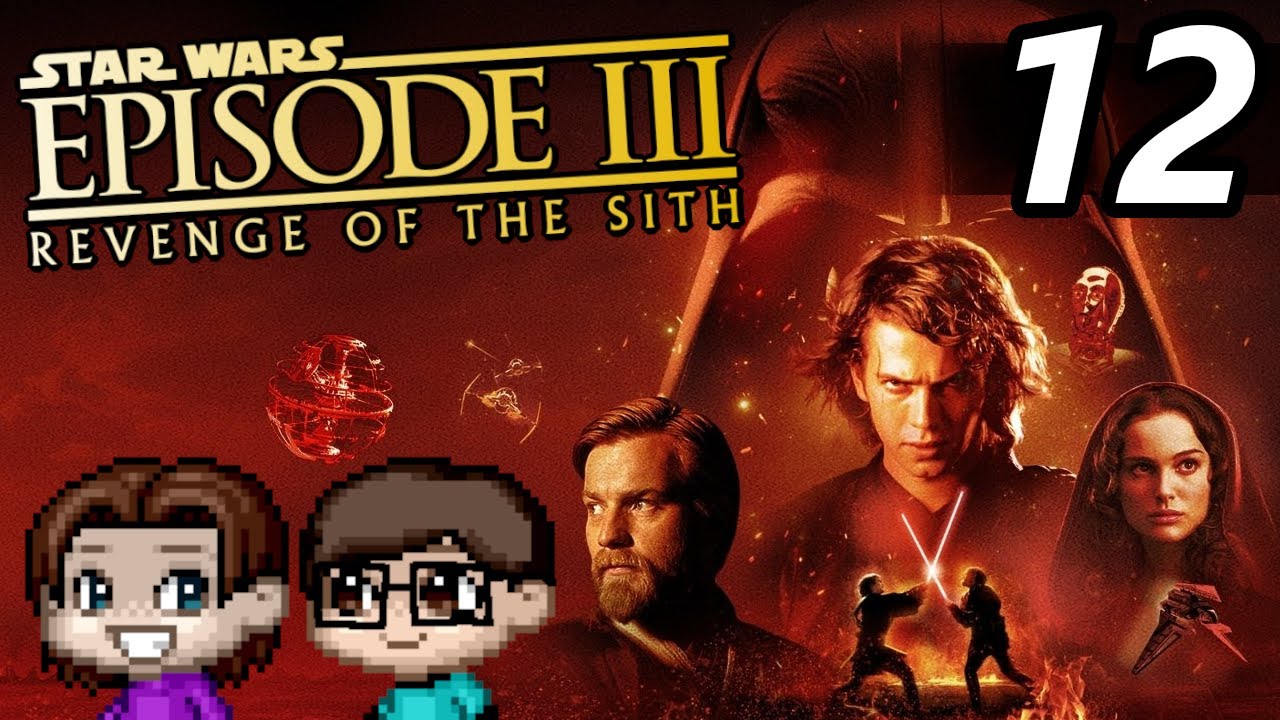 Star Wars: Episode III – Revenge of the Sith - Ep. 12 - The Epic Final ...