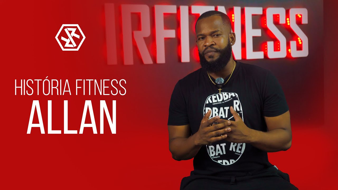 HISTÓRIA FITNESS COM ALLAN - YouTube