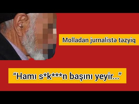 Molla jurnalistə SÖYÜŞ: \