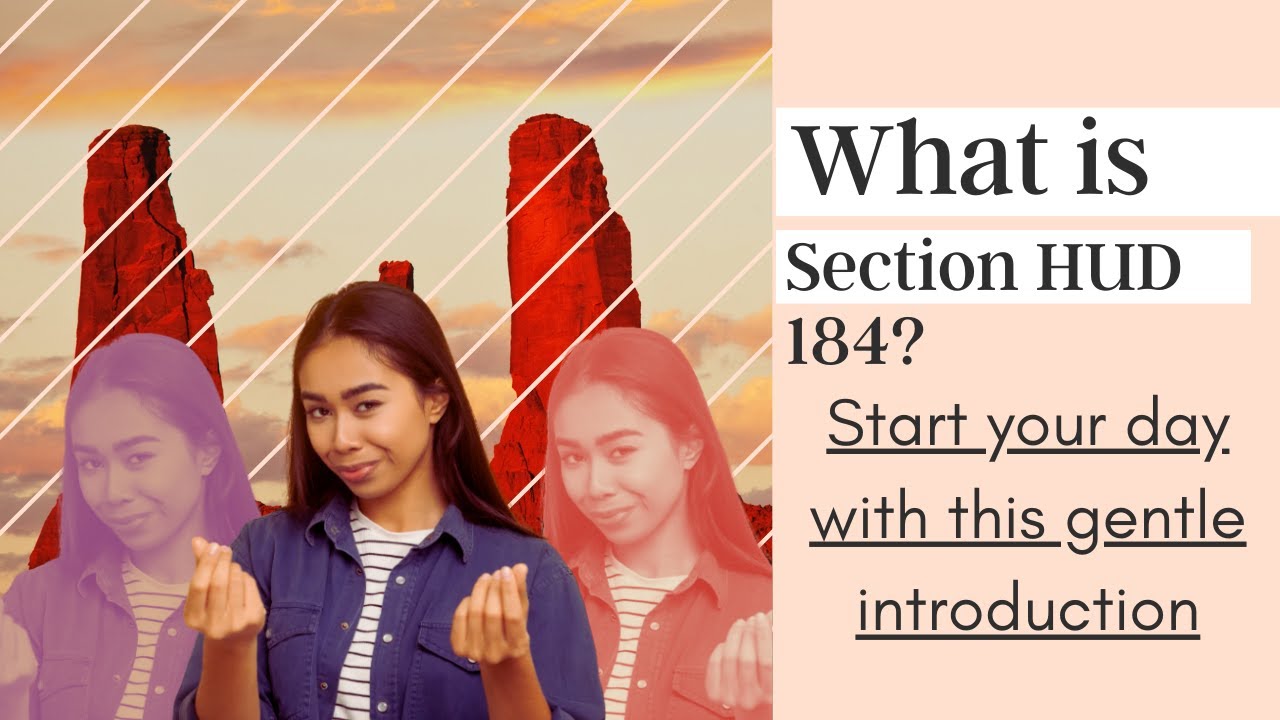 What is the Native American Section HUD 184 Home Loan All about? - YouTube