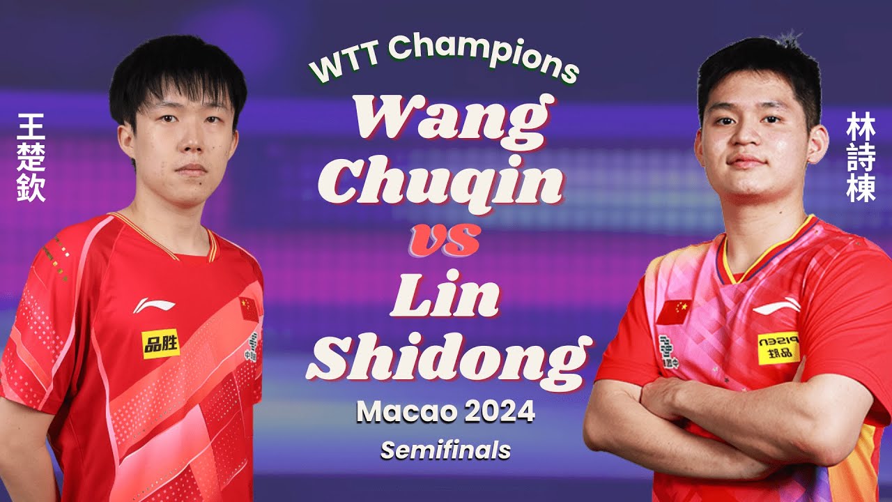 FULL | Wang Chuqin vs Lin Shidong (Semifinals, WTT Champions Macao 2024) - YouTube