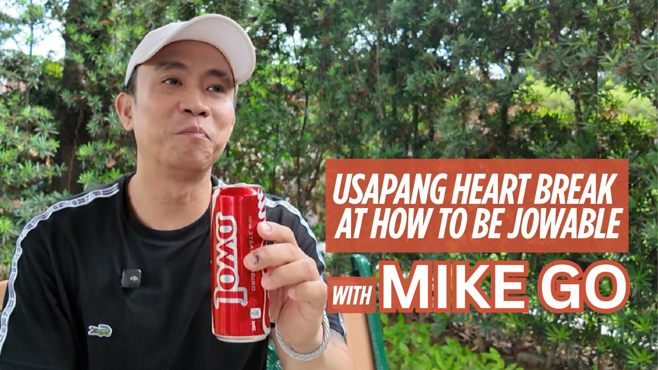 USAPANG HEART BREAK AT HOW TO BE JOWABLE with MIKE GO - YouTube