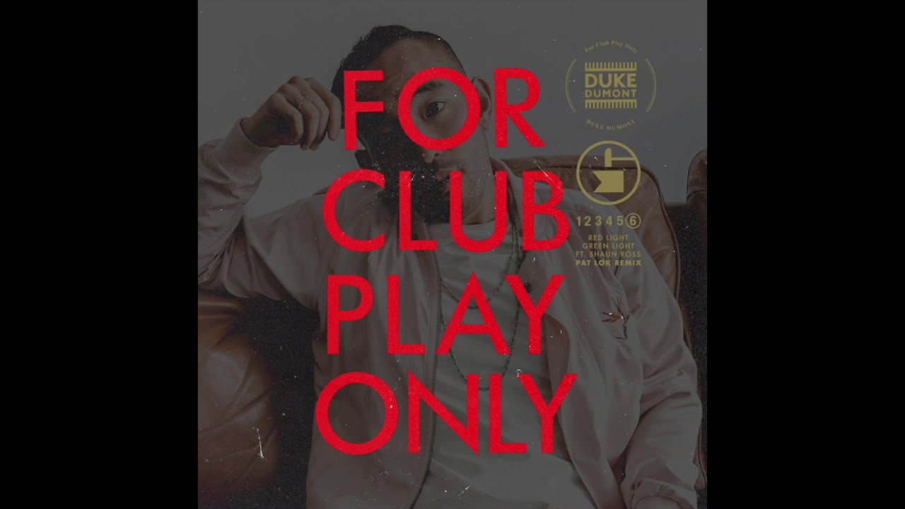 Duke Dumont - Red Light Green Light (Pat Lok Remix) [Official Audio ...