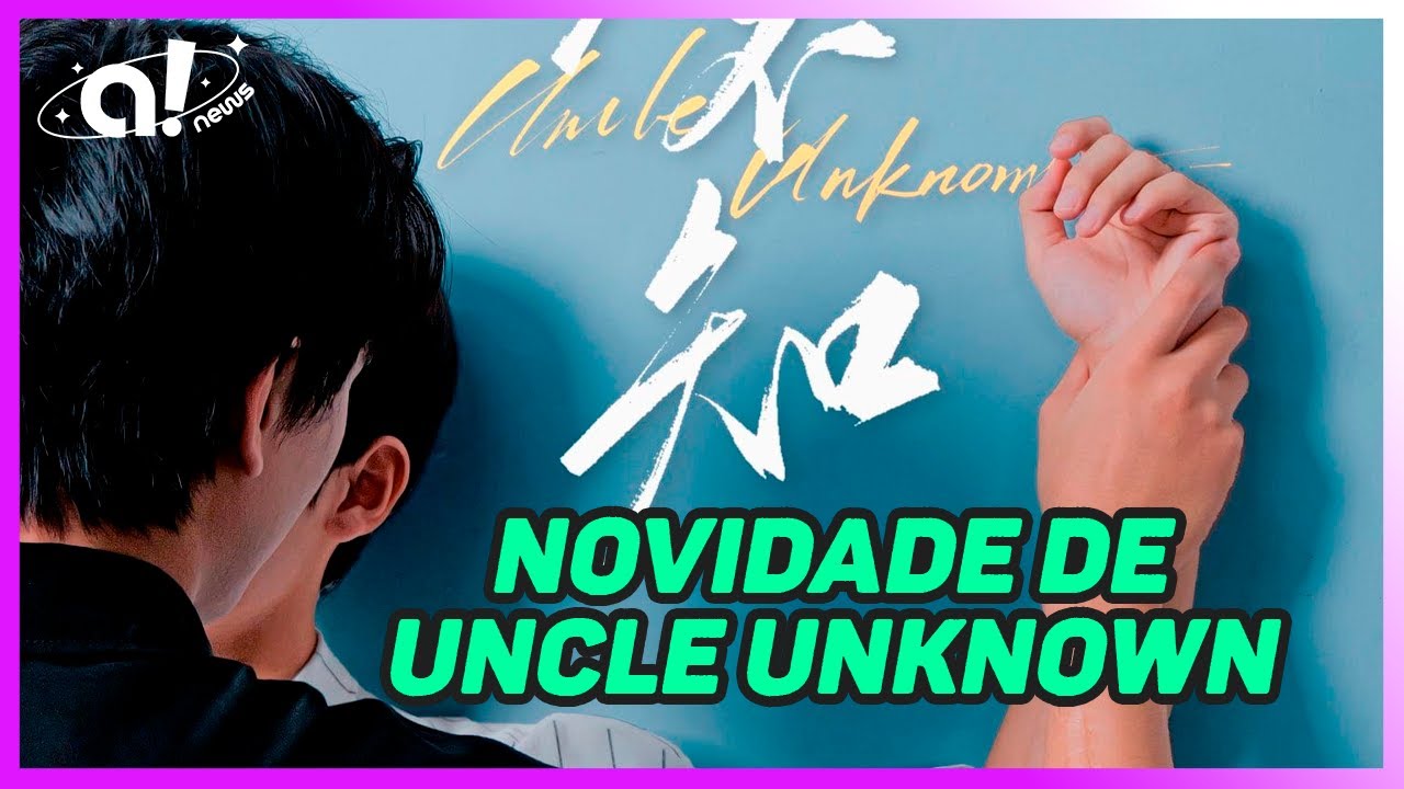 🚨Nova Série BL Chinesa "Uncle Unknown" Chega em Setembro! - YouTube