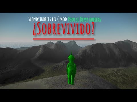 Slendytubbies en Gmod, pero si Dipsy hubiera, ¿Sobrevivido? [FixTheBug ...