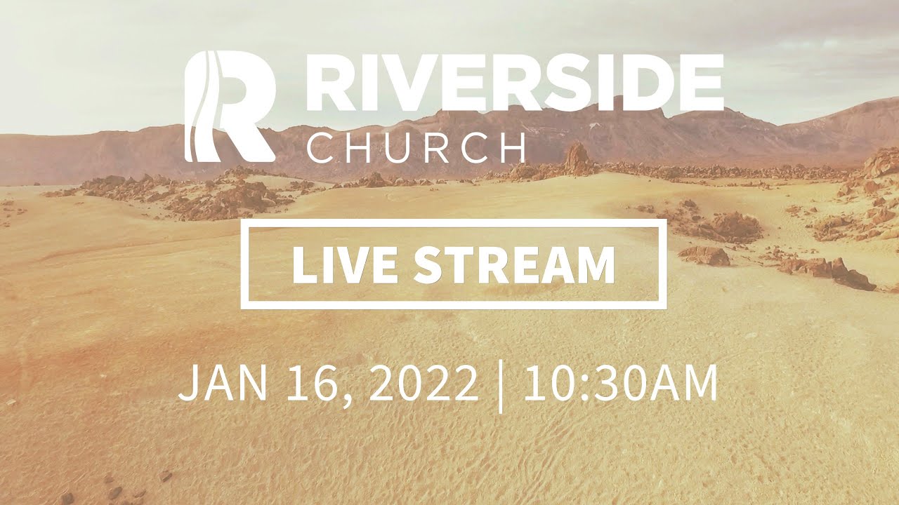Riverside Live Stream: January 16th, 2022 | 10:30am - YouTube