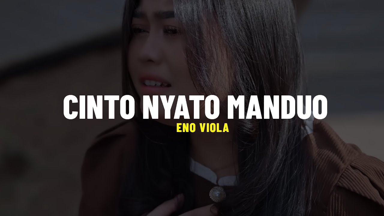 ENO VIOLA - CINTO NYATO MANDUO (LIRIK) - YouTube