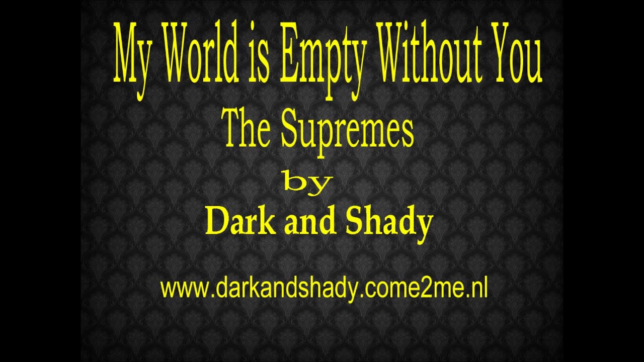 My World is Empty Without You- Dark and Shady - YouTube