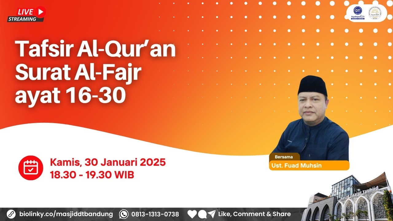 Tafsir Al-Qur’an Surat Al-Fajr ayat 16-30 | Ustadz Fuad Muhsin - YouTube
