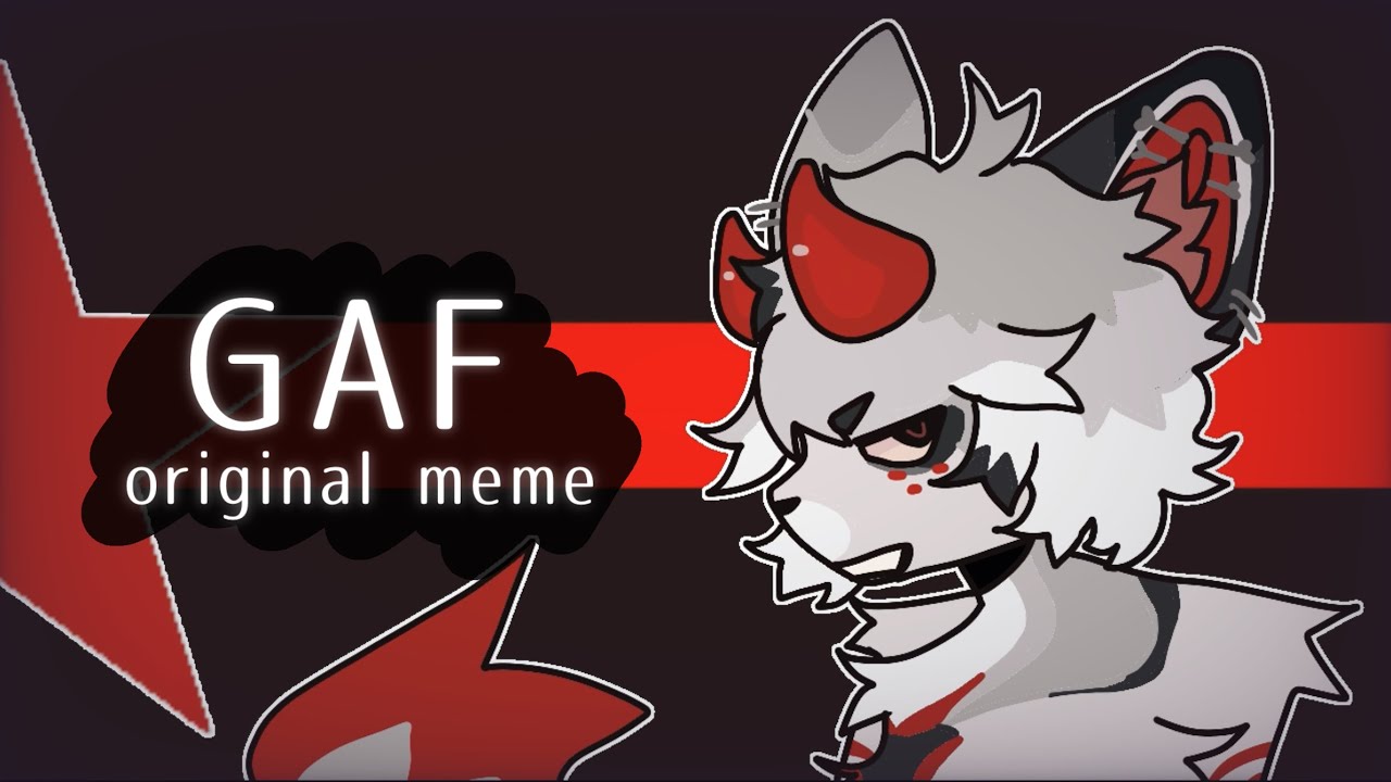 GAF . original meme - YouTube