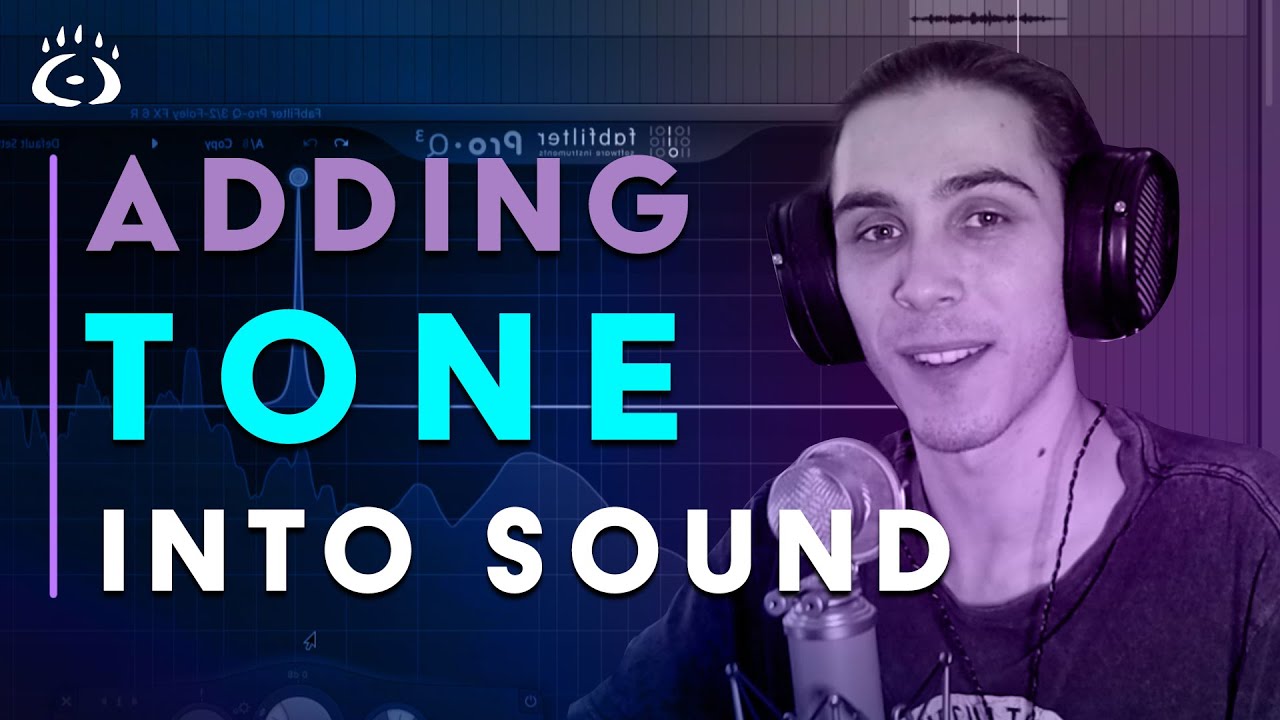 How To Add Tone Into Sound - Sound Design Tutorial - YouTube