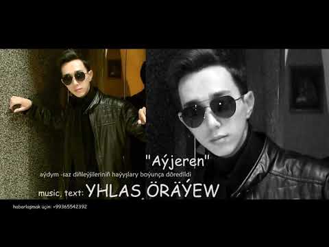 Yhlas Orayew  Ayjeren 2019