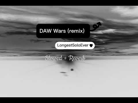 Daw Wars (Mania mix) | LongestSoloEver. (Slowed + Reverb) - YouTube