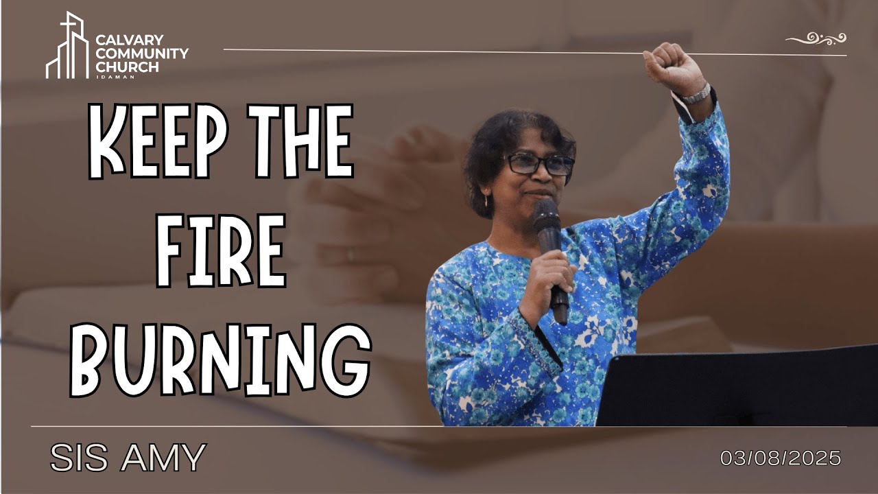 Keep the Fire Burning | Sis Amy | 3rd August 2025 - YouTube