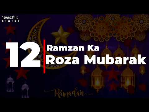 Ramzan Ki 12 Sehri Mubarak Status| Ramzan Ka 12 Roza Mubarak Status | Ramzan Mubarak WhatsApp Status