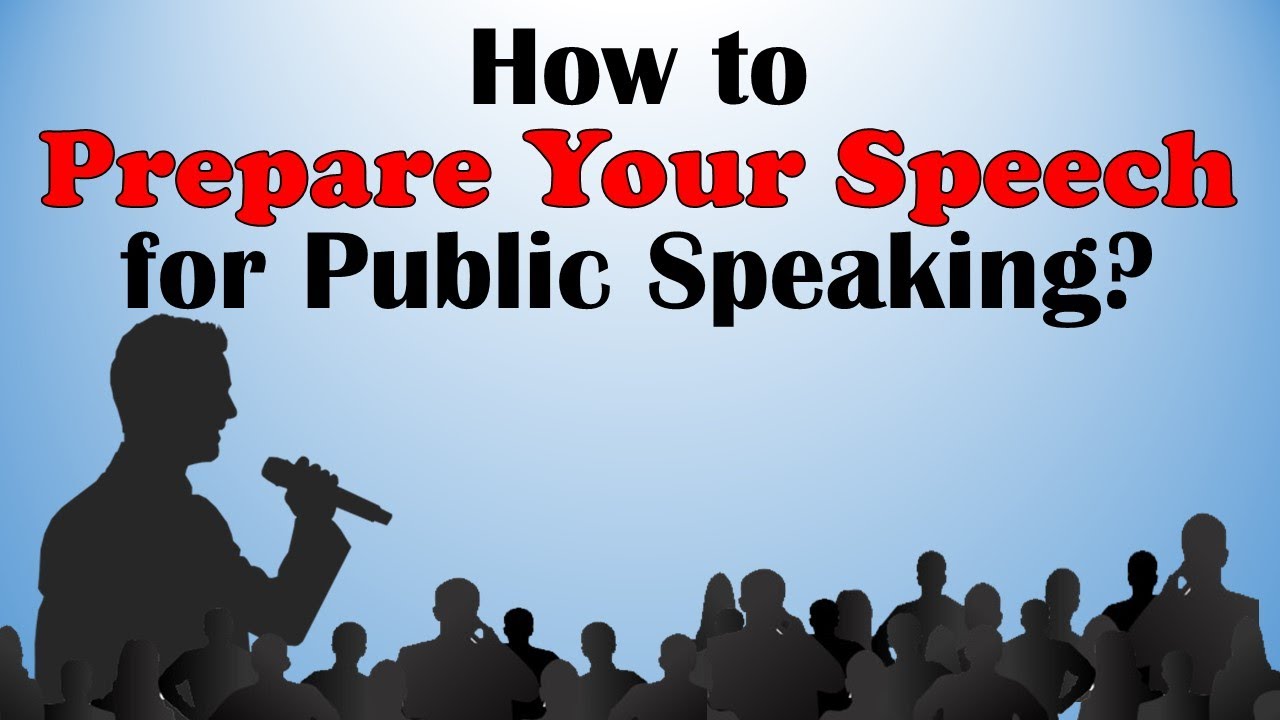 Public Speaking Skills for You! 3. How to Put Your Speech Together ...