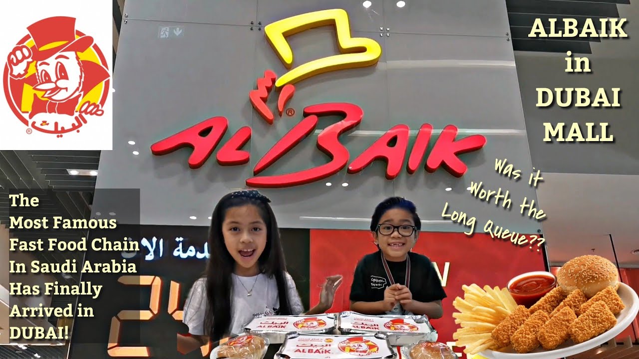 AL BAIK DUBAI MALL | The Most Famous Fast Food Chain in Saudi Arabia ...