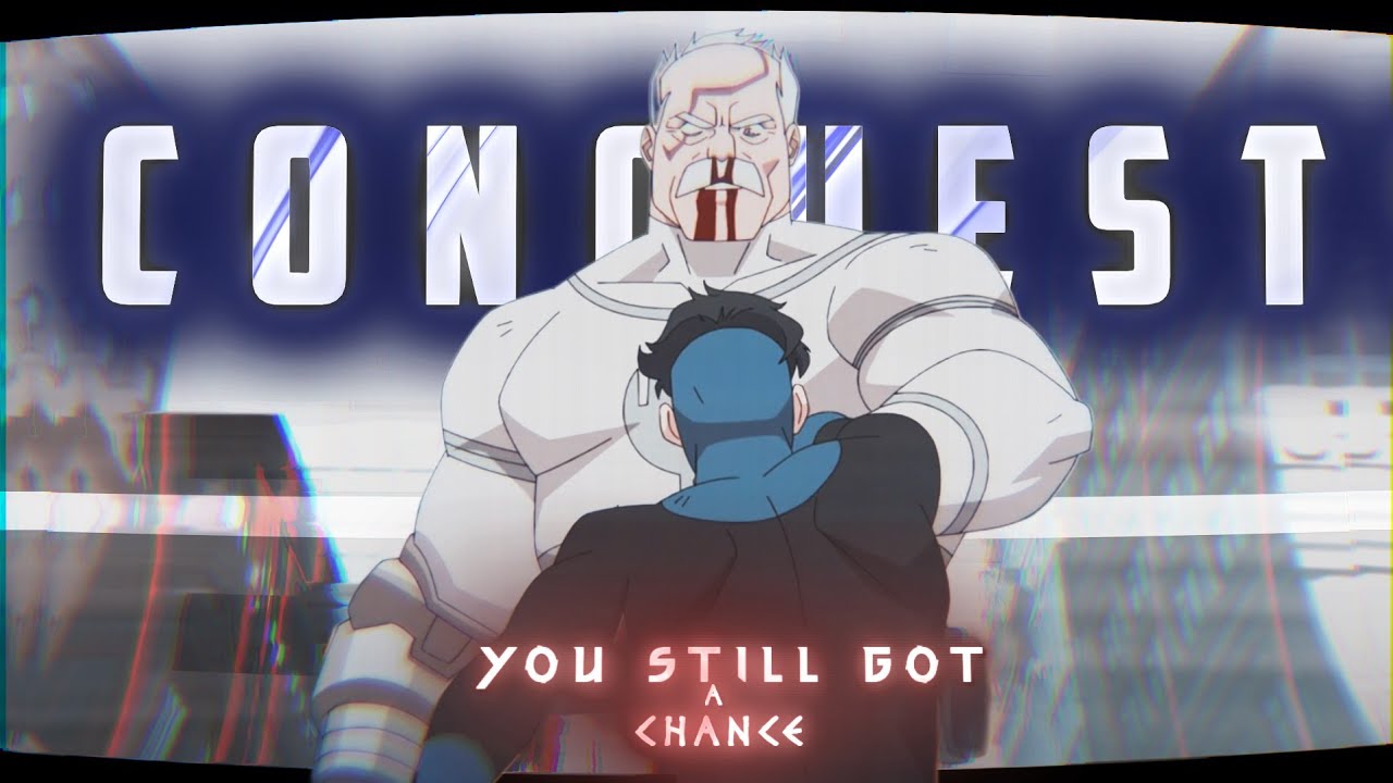 YOU STILL GOT A CHANCE |Conquest| INVINCIBLE - YouTube