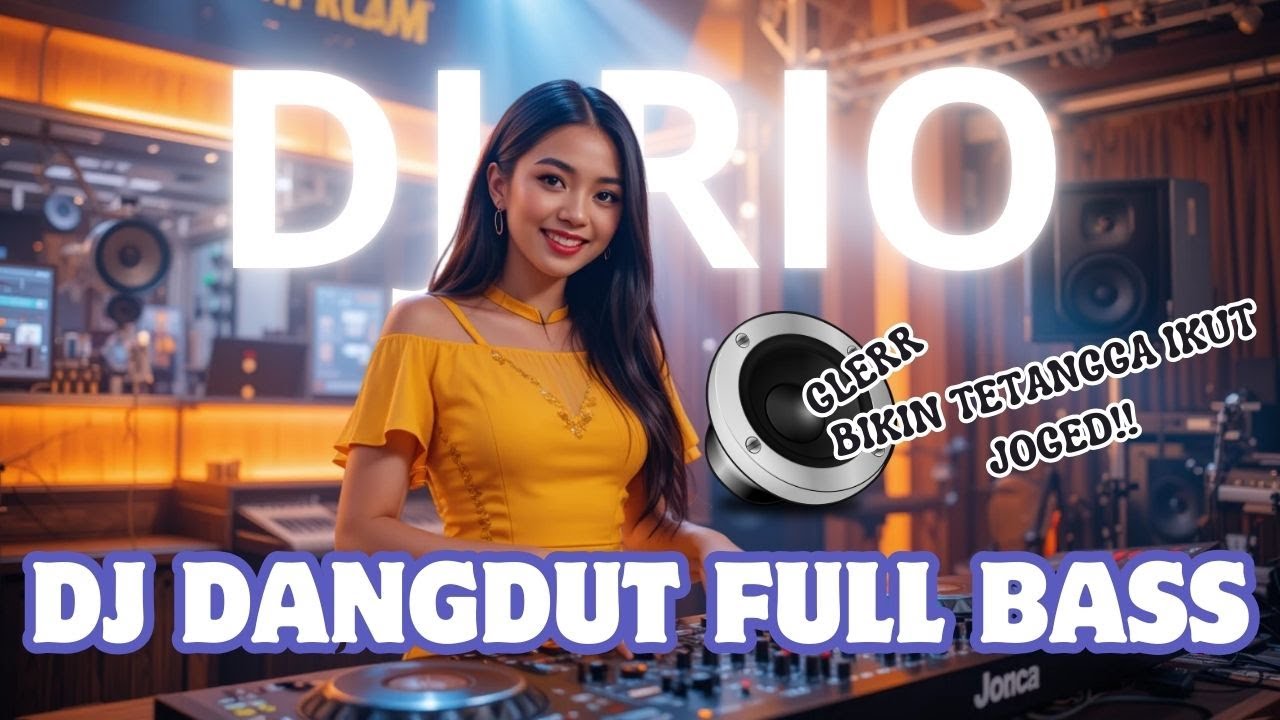 🔥 WAJIB DENGAR! DANGDUT DJ 2025 TERBARU FULL BASS – BIKIN JOGED NONSTOP 🔥 - YouTube