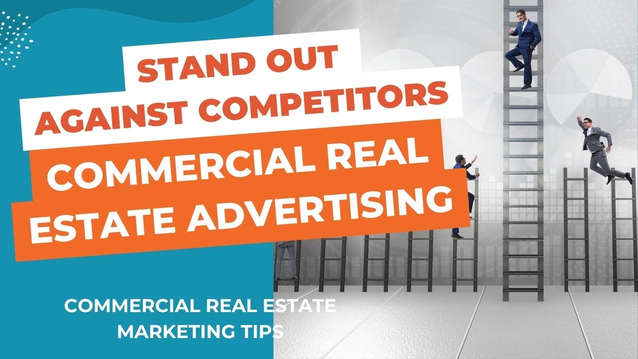 Commercial Real Estate Advertising: Stand Out Against Competitors - YouTube