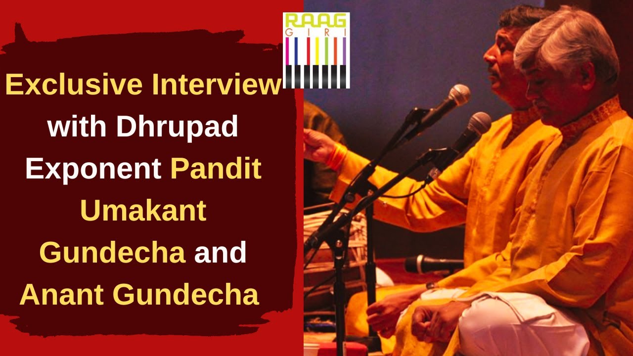 Exclusive Interview with Dhrupad Exponent Pandit Umakant Gundecha and ...