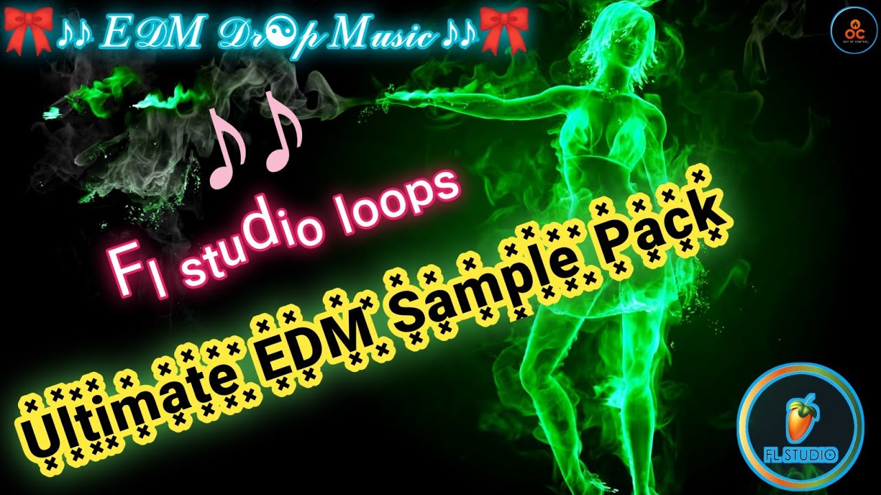 Ultimate EDM Sample Pack Free Download| FL Studio Sample Pack| Out Of ...