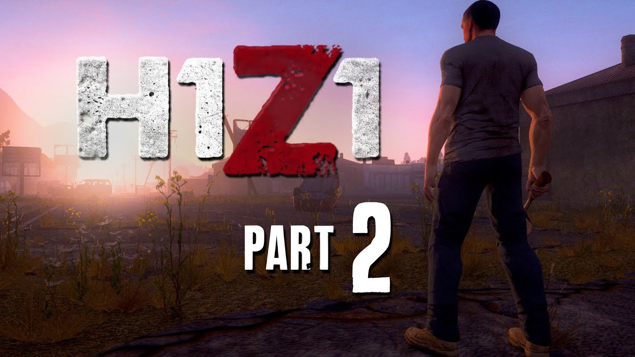 H1Z1 Gameplay Walkthrough Part 2 - ULTIMATE SURVIVOR - YouTube