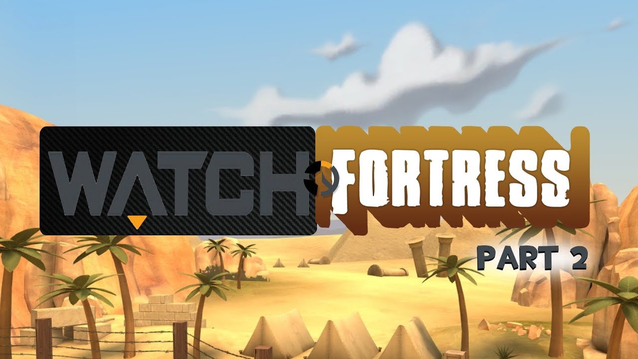 WatchFortress (Part 2) - YouTube