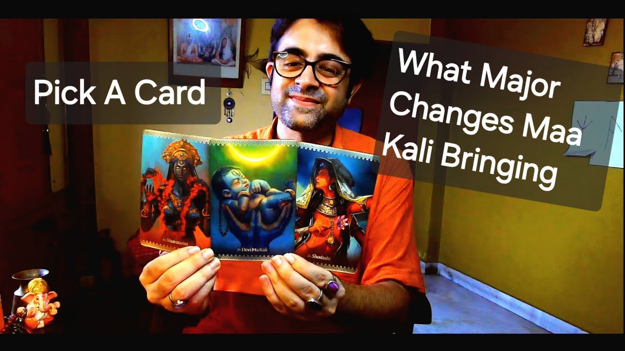 What Major Changes Maa Kali is Bringing | Pick A Card Tarot | Pick A ...