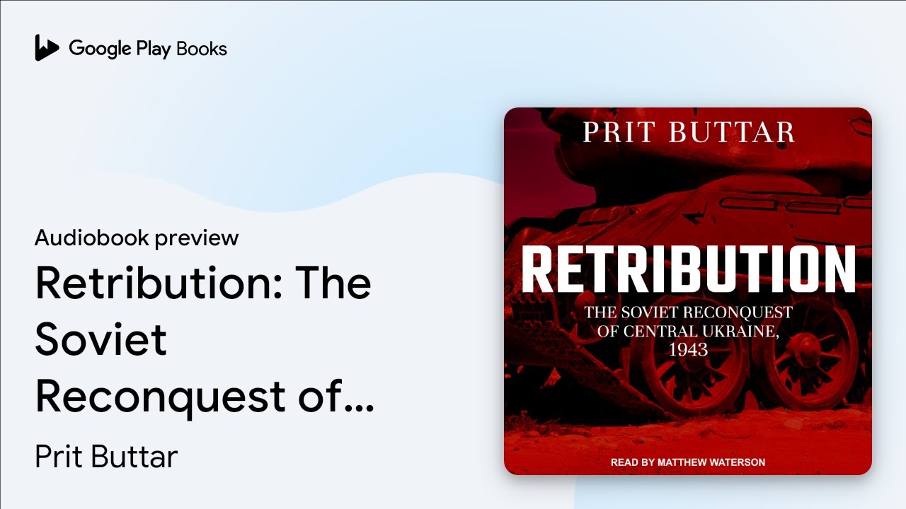 Retribution: The Soviet Reconquest of Central… by Prit Buttar ...