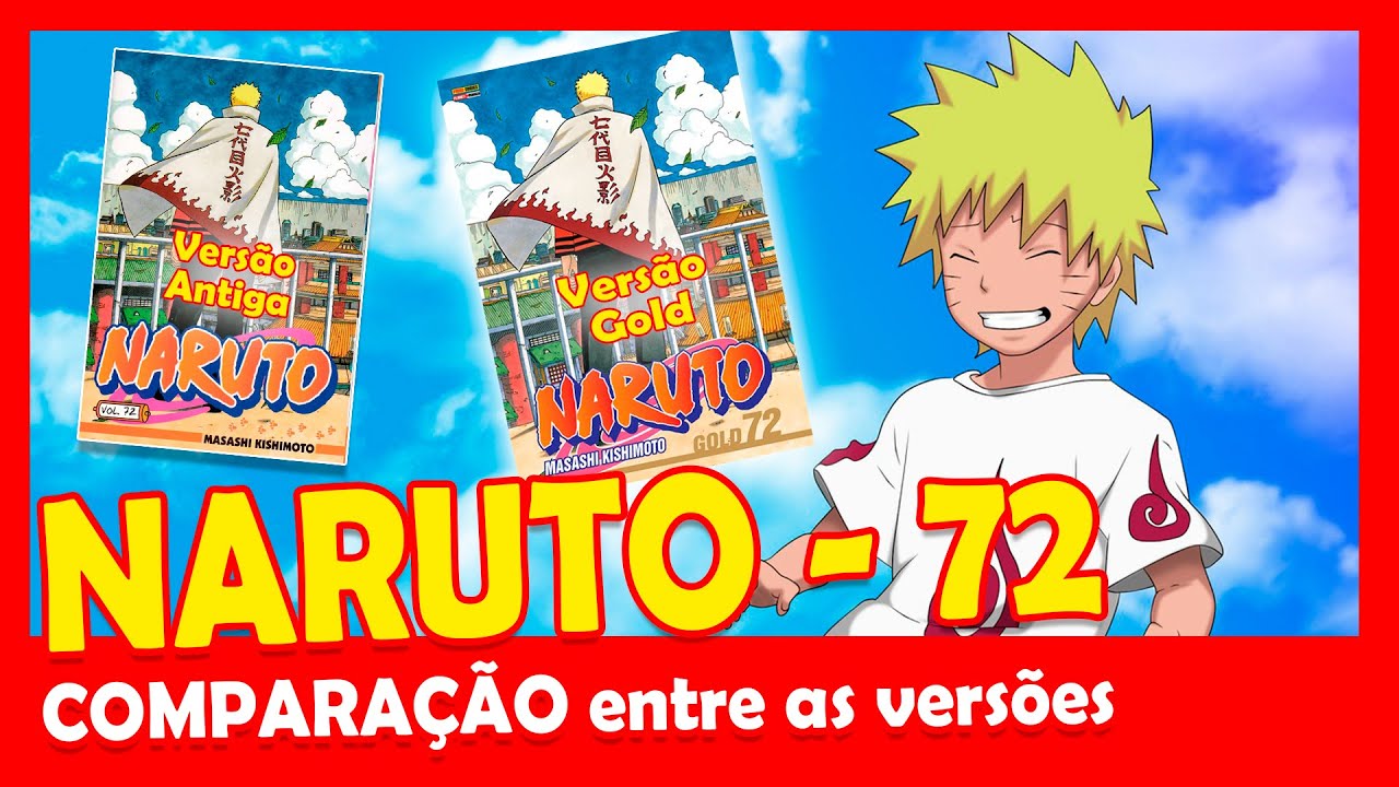 NARUTO GOLD 72 E COMPARAÇÃO - NARUTO É SASUKE A GRANDE BATALHA ENTRE OS ...