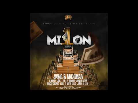 J King  Maximan   1 Millon ft Almighty Jon Z Ele A Juhn Maicke Casiano Lisux y Jamby Audio