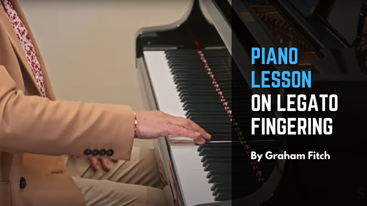 Piano Lesson on Legato Fingering - YouTube