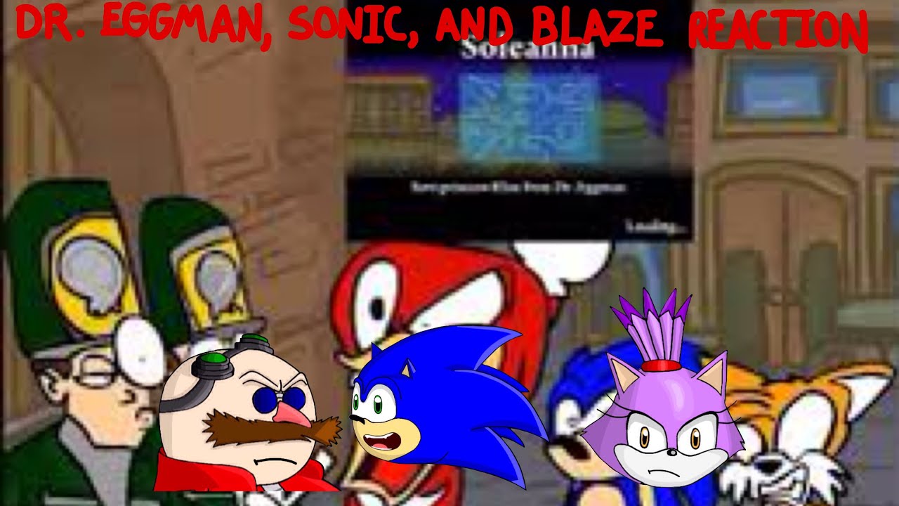 Dr. Eggman and Sonic react to Sonic 06 in O6 minutes (ft. Blaze) - YouTube