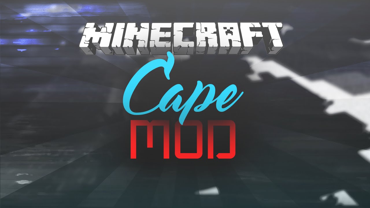 Minecraft Cape Mod Showcase - YouTube