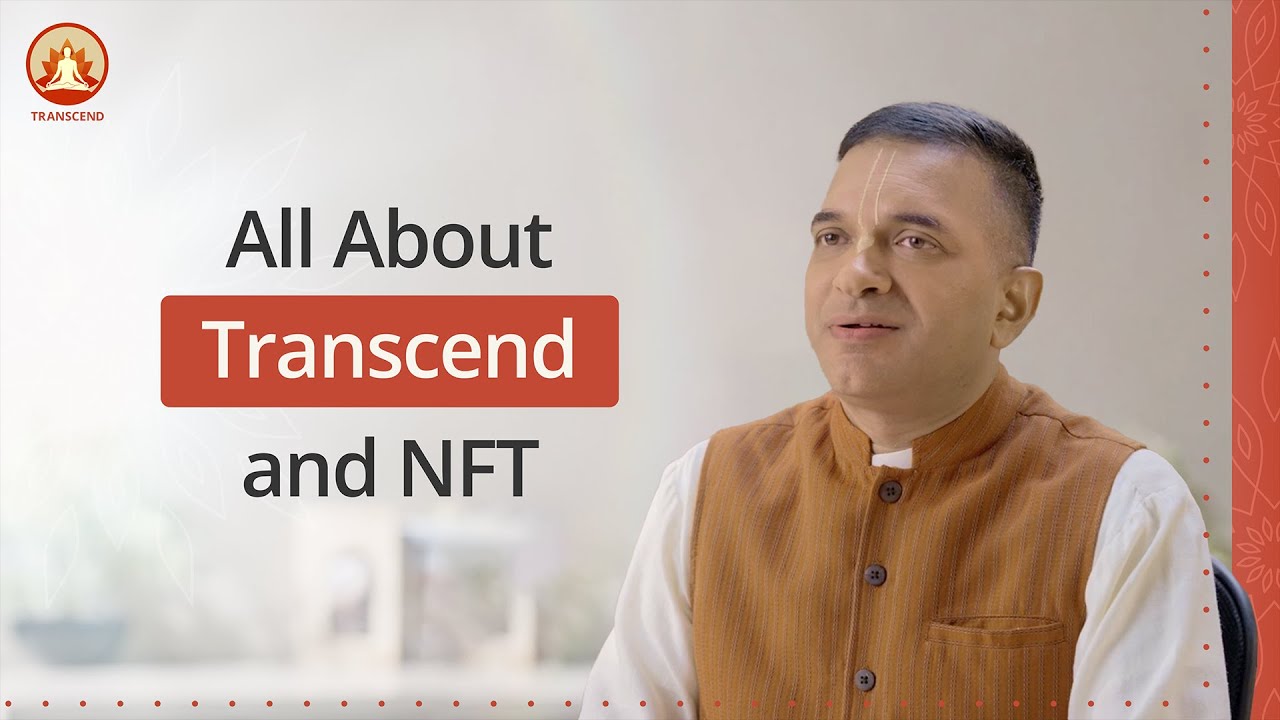 Transcend | Sri Ananda Tirtha Dasa explains Transcend and NFT - YouTube