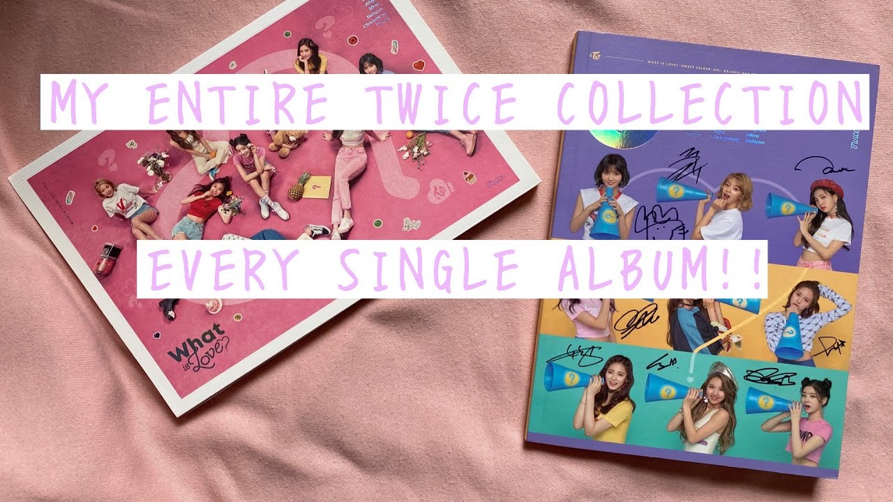 i have EVERY twice album?! my entire twice collection (albums ...