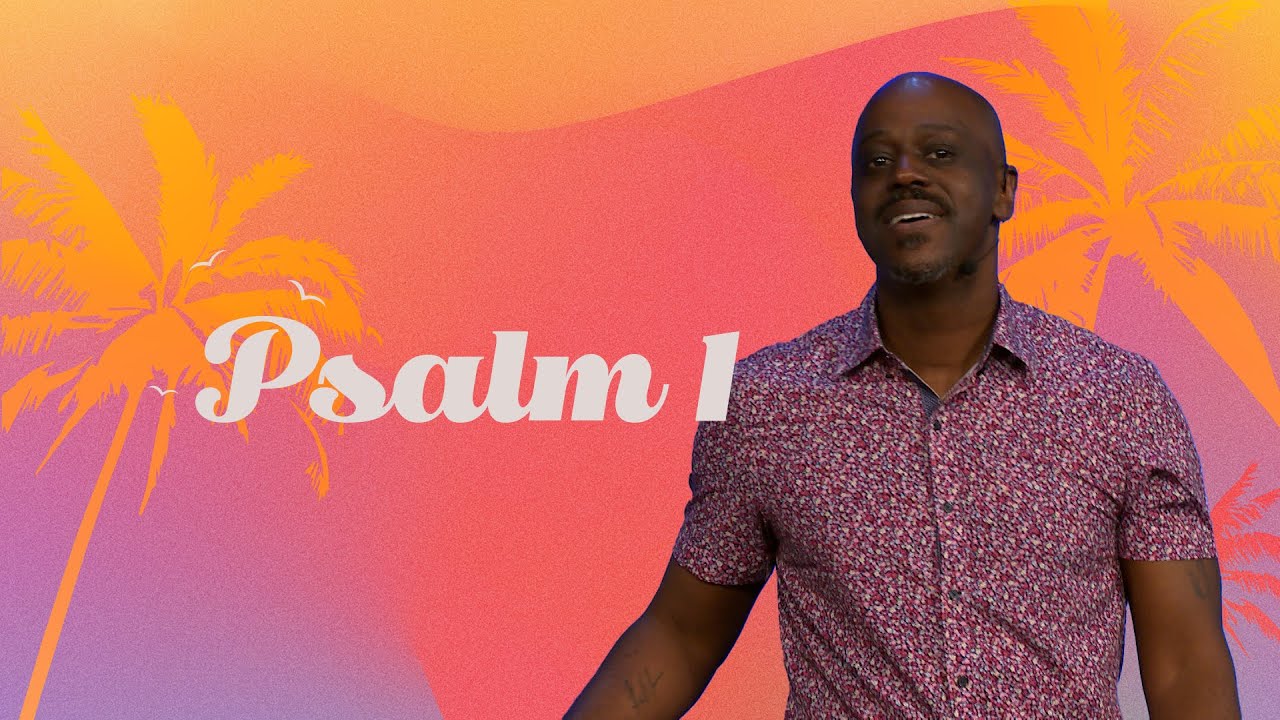 Psalm 1 - Summer in the Psalms - Pastor Jarian Felton - First Orlando ...