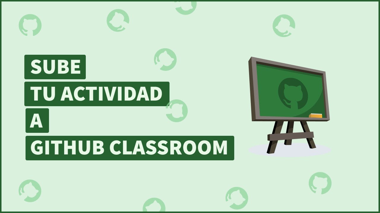 Cómo subir tu actividad a GitHub Classroom - YouTube