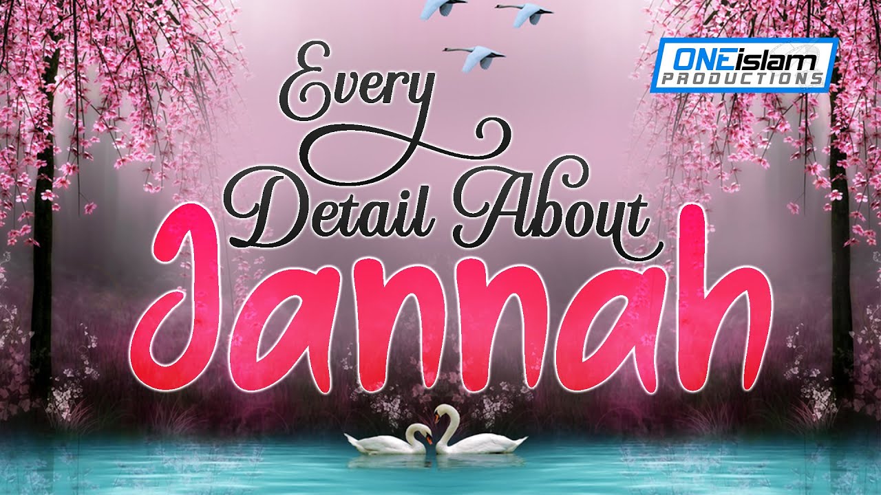 EVERY DETAIL ABOUT JANNAH - YouTube