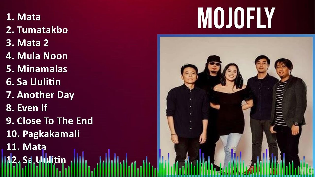 MOJOFLY 2024 MIX Favorite Songs - Mata, Tumatakbo, Mata 2, Mula Noon ...