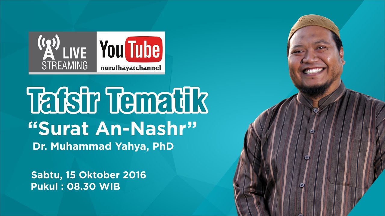LIVE STREAMING ~ [ TAFSIR TEMATIK ] ~ Tafsir Surat An-Nashr ~ Dr ...