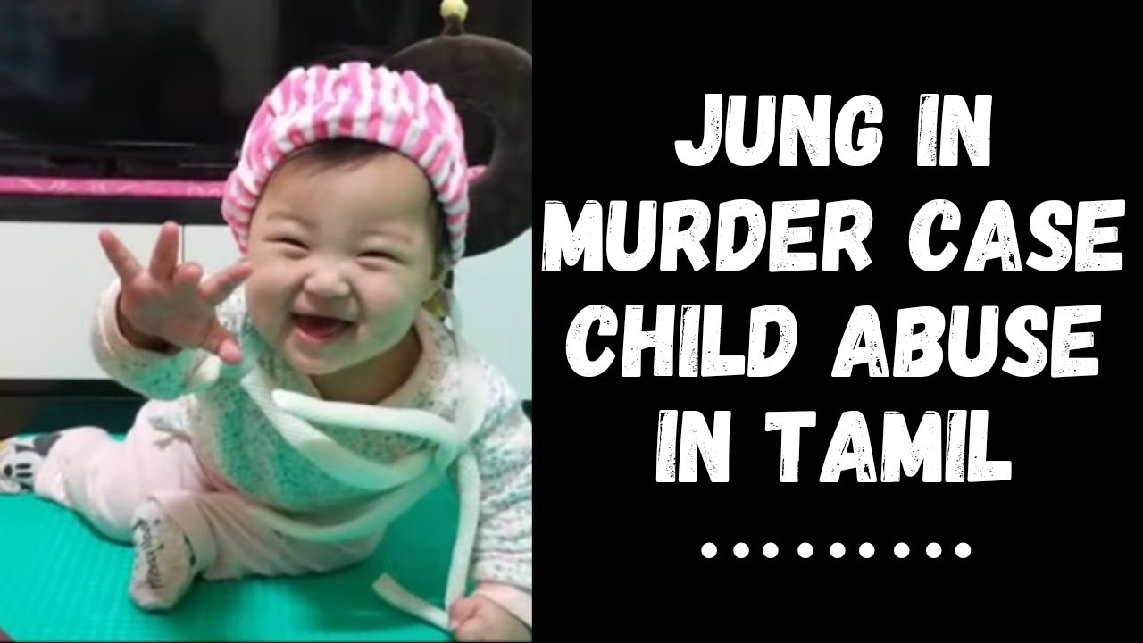 Jung In Murder case in tamil | Child abuse in tamil | Killed by her ...